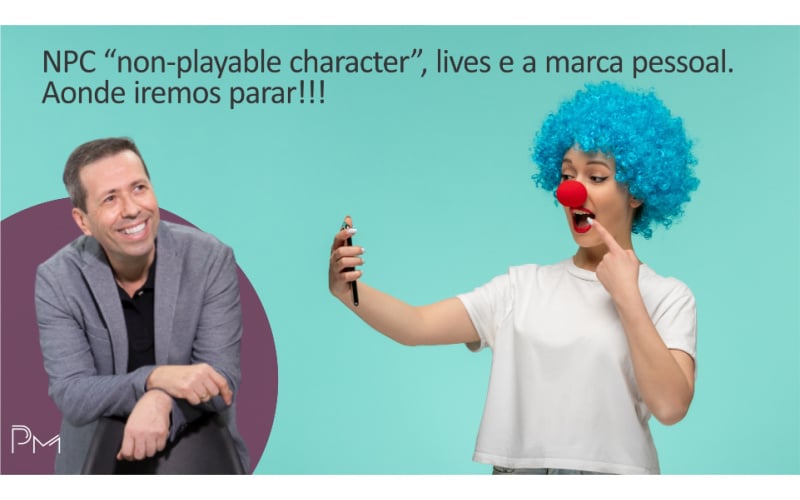 NPC “non-playable character”, lives e a marca pessoal. Aonde iremos ...